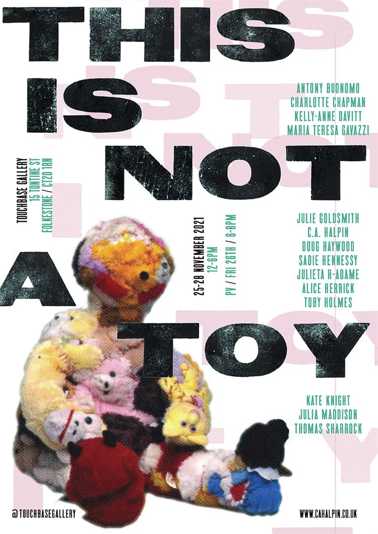 This Is Not a Toy, Exhibition at Touchbase Gallery