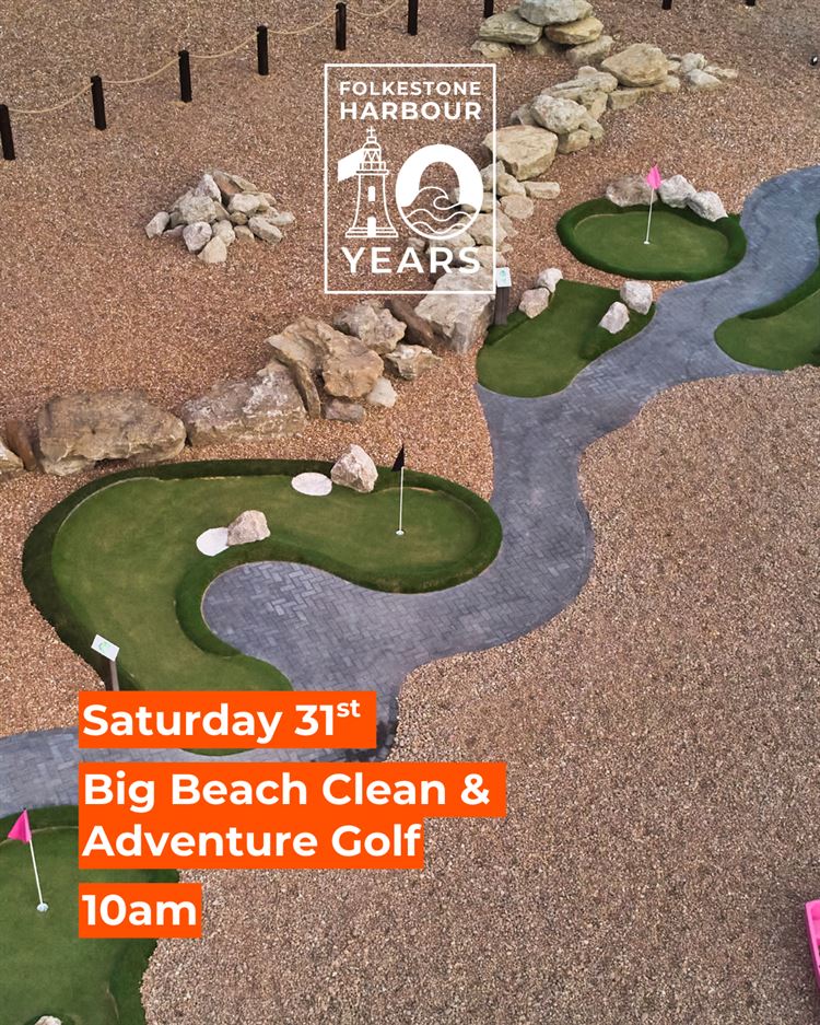 10 Years of Folkestone Harbour: Beach Clean and Adventure Golf with ...